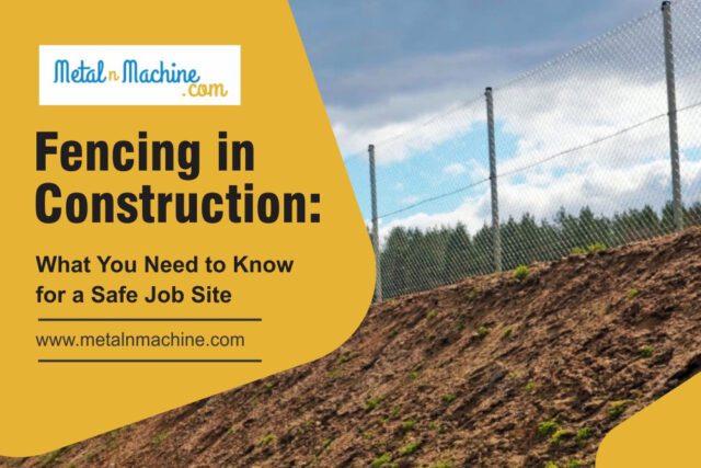 Fencing in Construction – Safety Guidelines