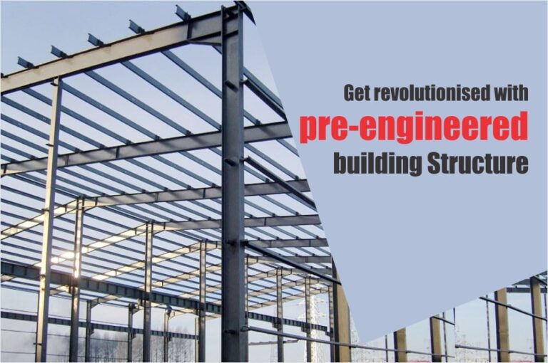 Get Revolutionised With Pre-Engineered-Building Structure - Metal And ...